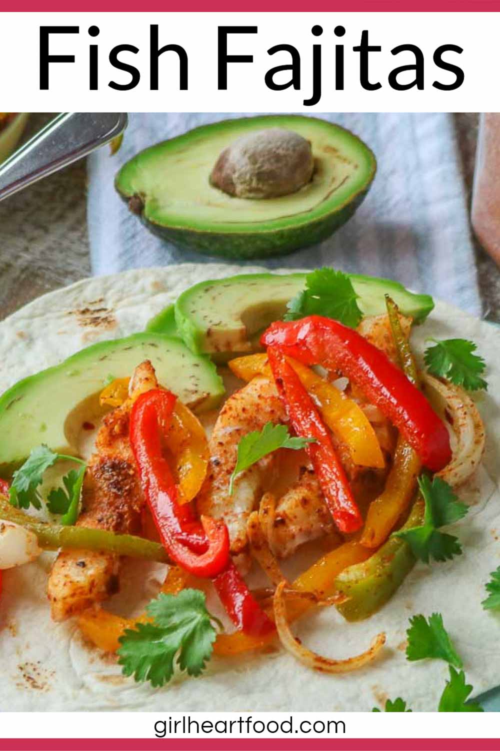 Fish Fajitas (Sheet Pan Dinner in About 20 Minutes) | Girl Heart Food®