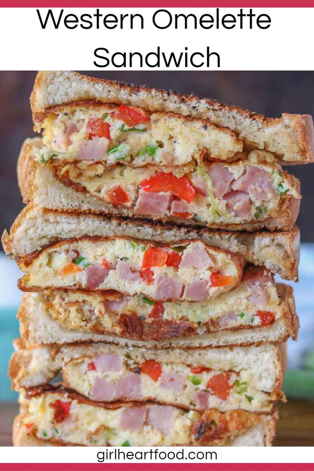 Western Sandwich (With Pop's Secret Ingredient) | Girl Heart Food®