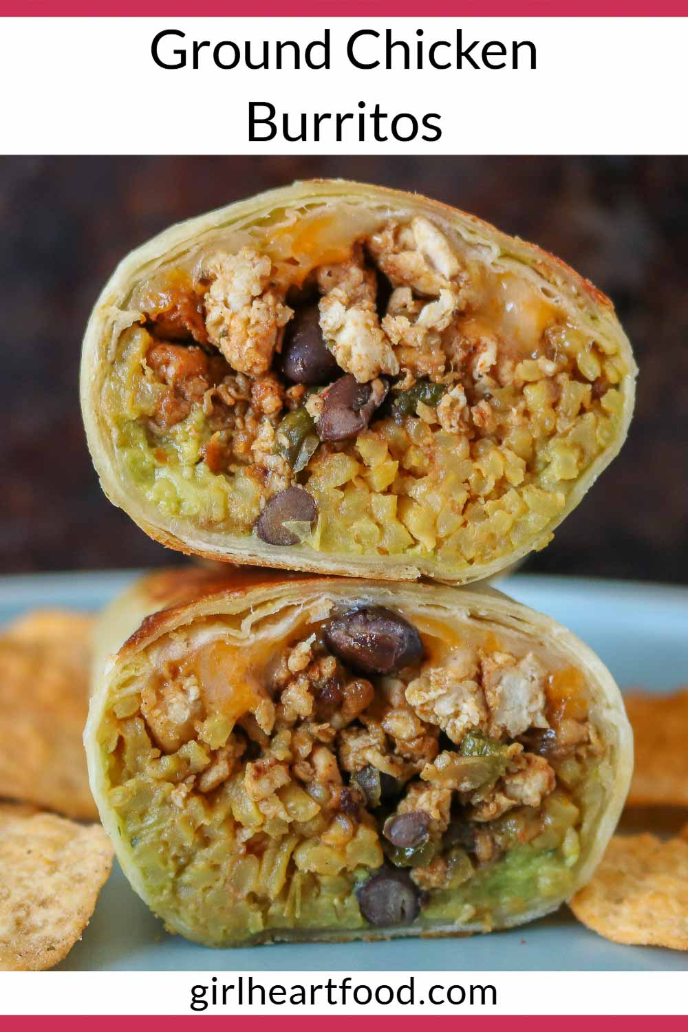 Ground Chicken Burritos | Girl Heart Food®